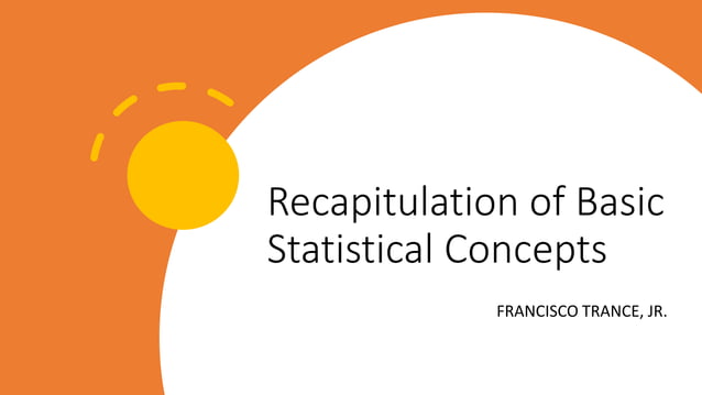 Recapitulation of Basic Statistical Concepts .pptx | Free Download