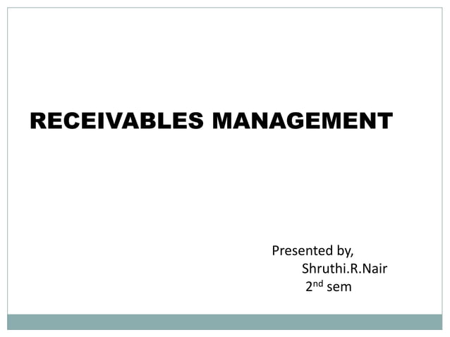 Receivable management presentation1 | PPTX