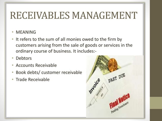 Receivables management | PPTX | Business Accounting & Finance | Business