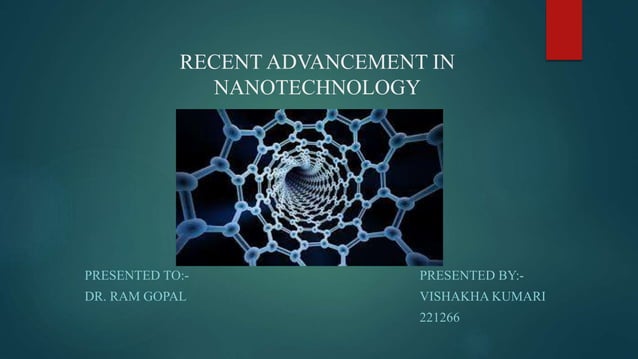 Recent advancement in nanotechnology.pptx | Chemistry | Science