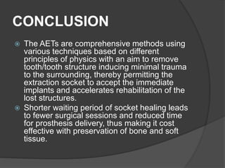 Recent advancements in procedures of atraumatic extraction of teeth | PPTX