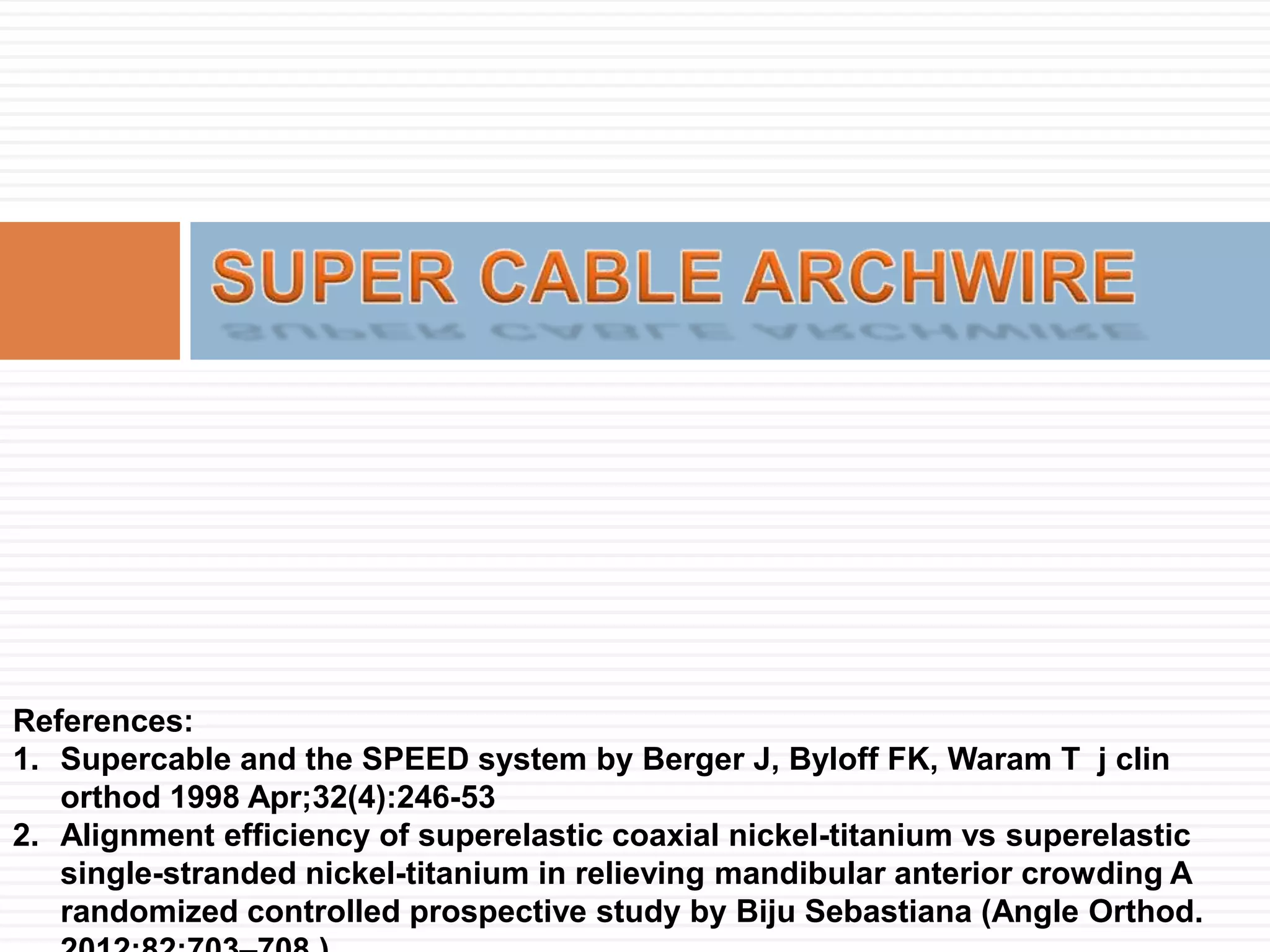 Recent advances in arch wires | PPTX