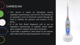 Recent advances in caries diagnosis | PPTX