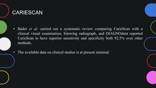 Recent advances in caries diagnosis | PPTX