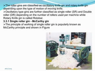 Recent advances in ginning for lowering cost and (2) | PPT