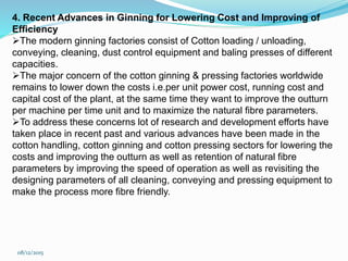 Recent advances in ginning for lowering cost and (2) | PPT