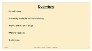 Recent advances in treatment of malaria | PPTX