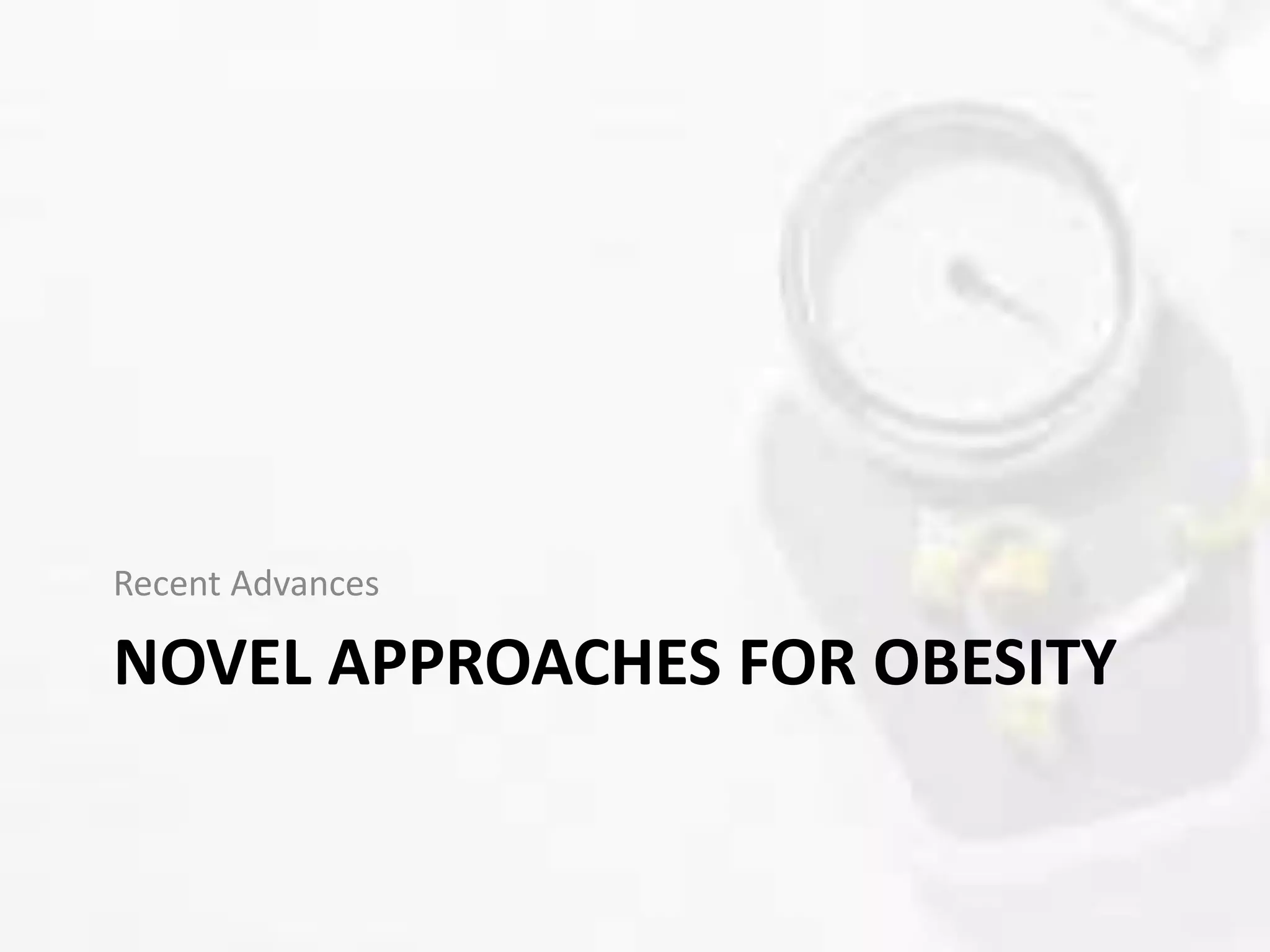 Recent Advances in Obesity Pharmacotherapy | PPTX