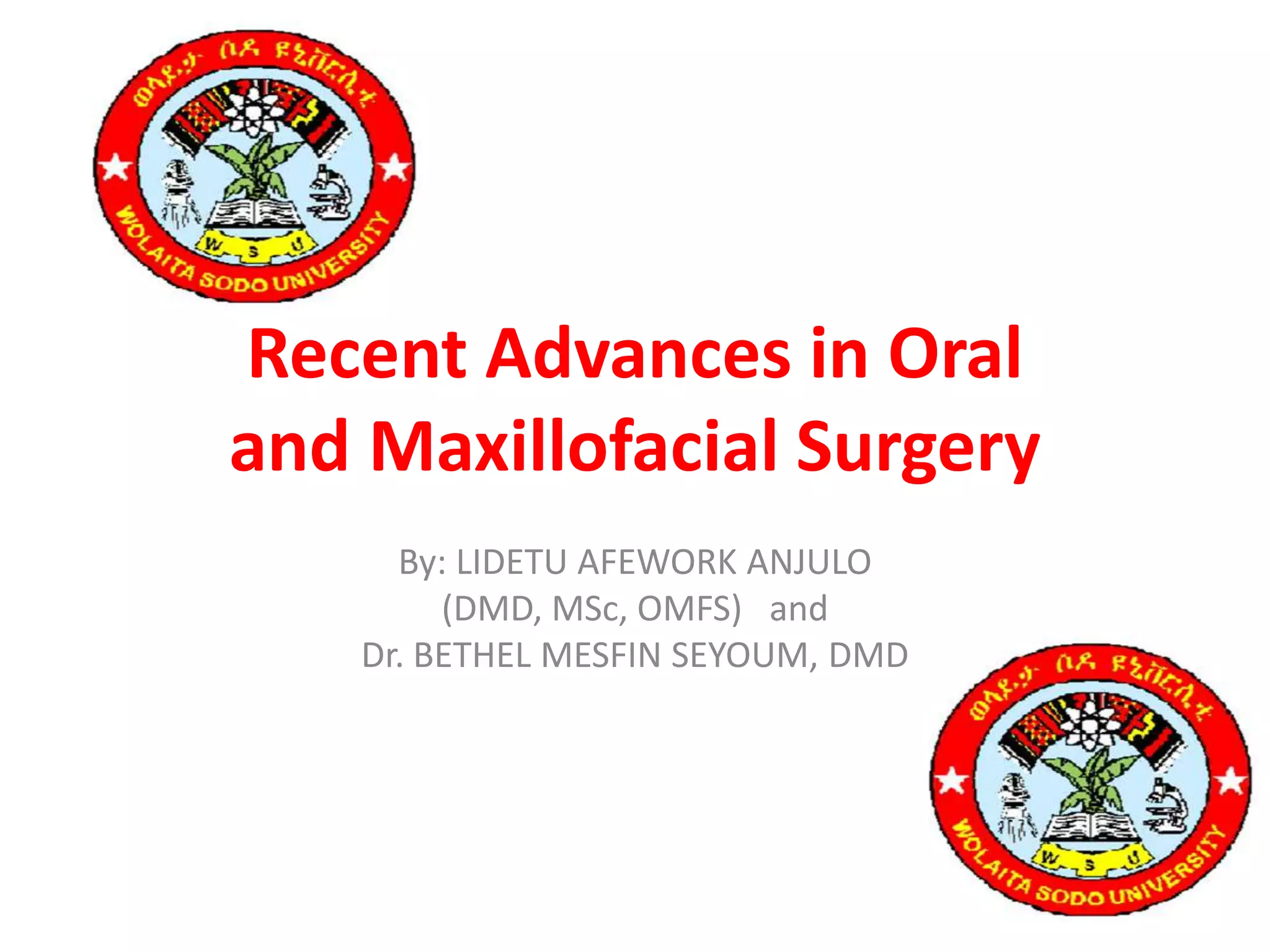 Recent and Latest Advances in Oral and Maxillofacial surgery, Dr ...