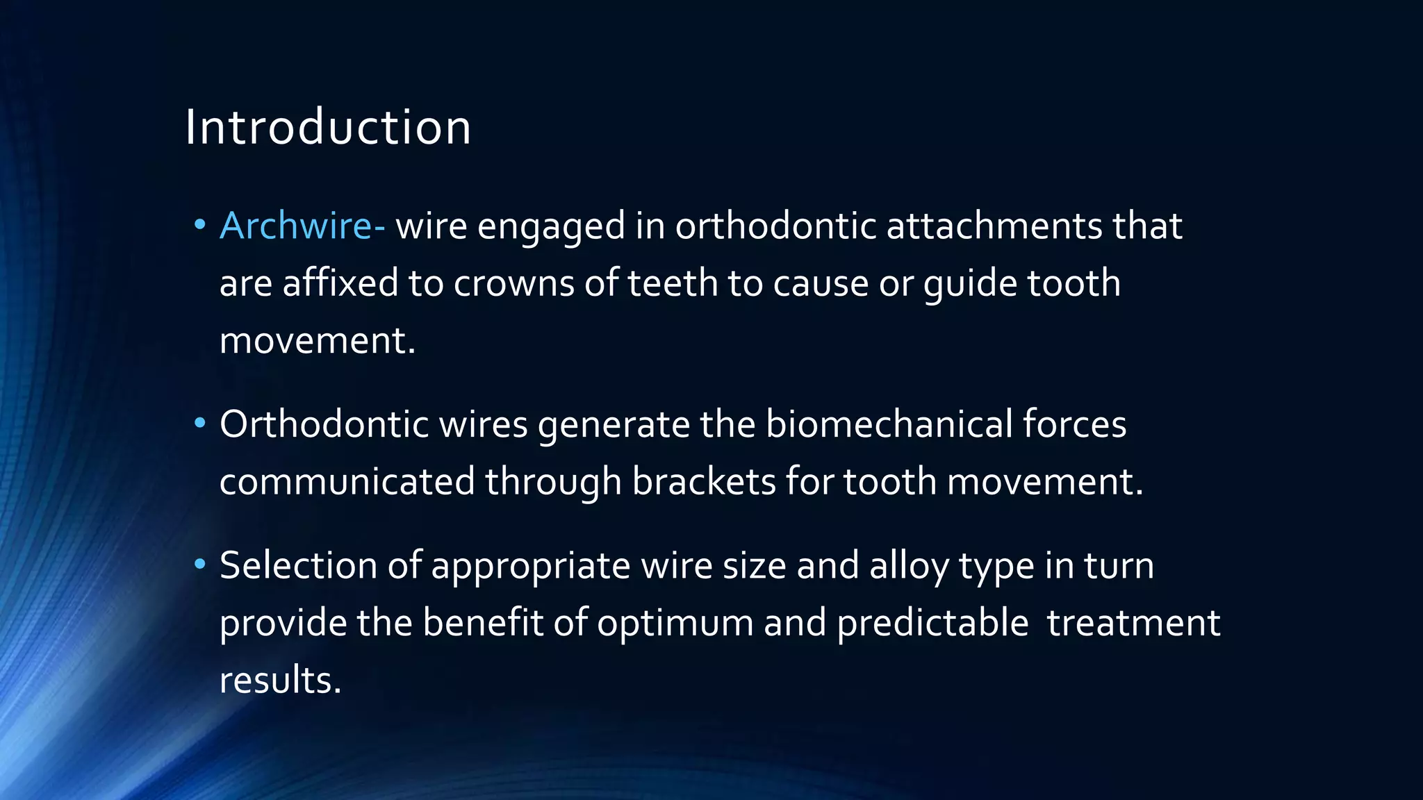 Recent advances in orthodontic archwires | PPTX