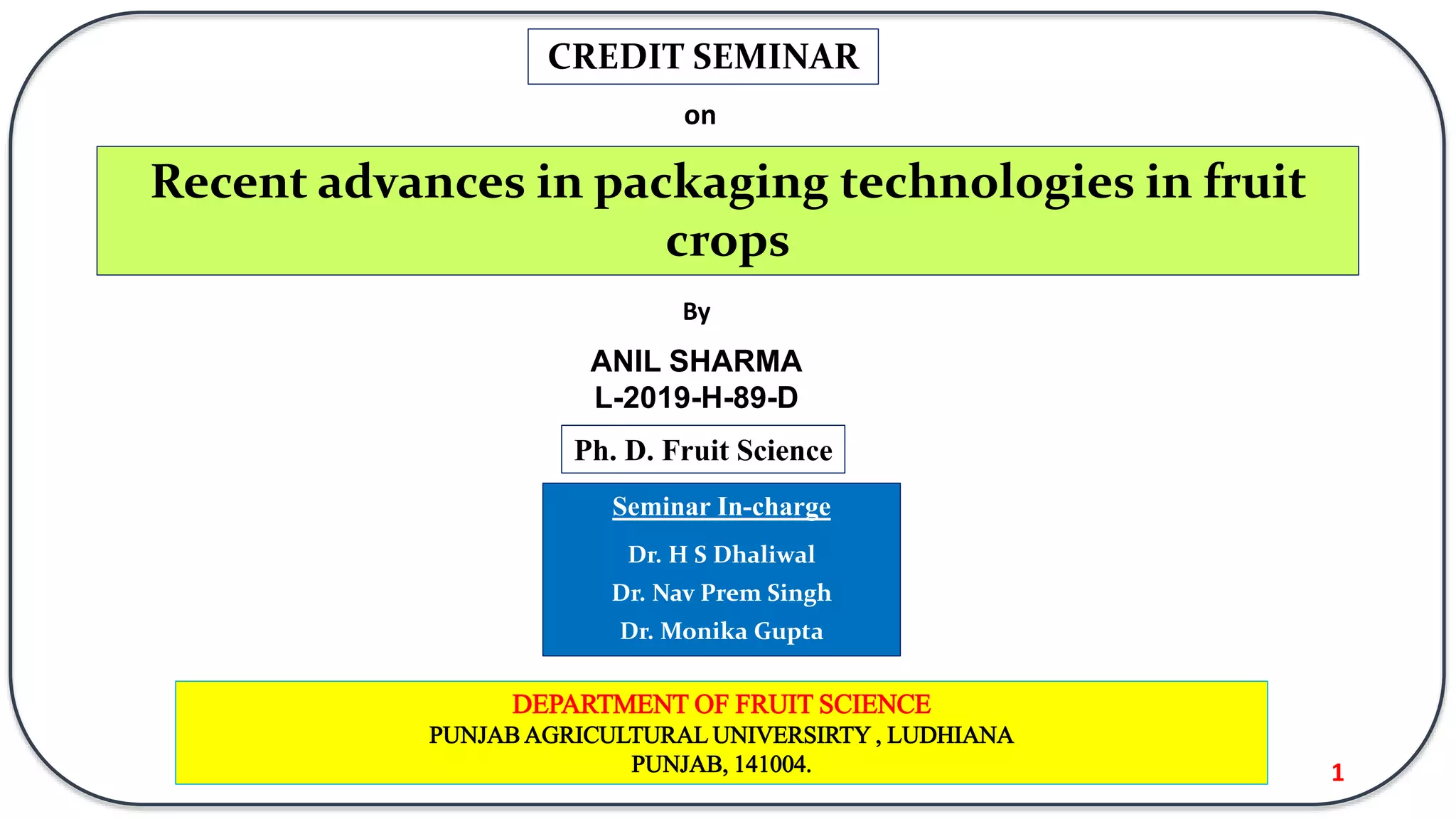 Recent advances in packaging technologies in fruit crops.pptx