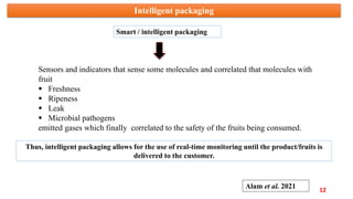 Recent advances in packaging technologies in fruit crops.pptx