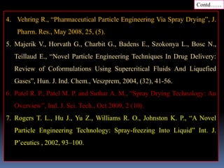 Recent advances in particle engineering for pharmaceutical applications ...