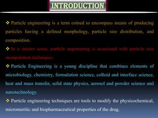 Recent advances in particle engineering for pharmaceutical applications ...