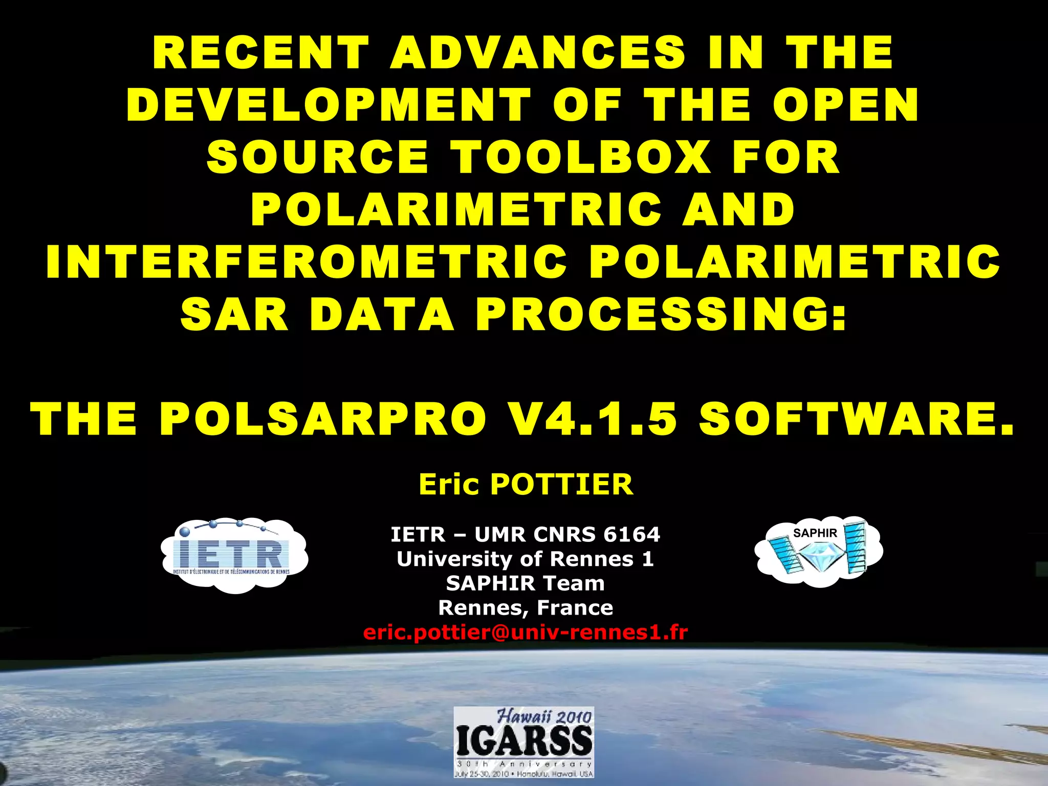 WE4.L09 - RECENT ADVANCES IN THE DEVELOPMENT OF THE OPEN SOURCE TOOLBOX FOR POLARIMETRIC AND ...