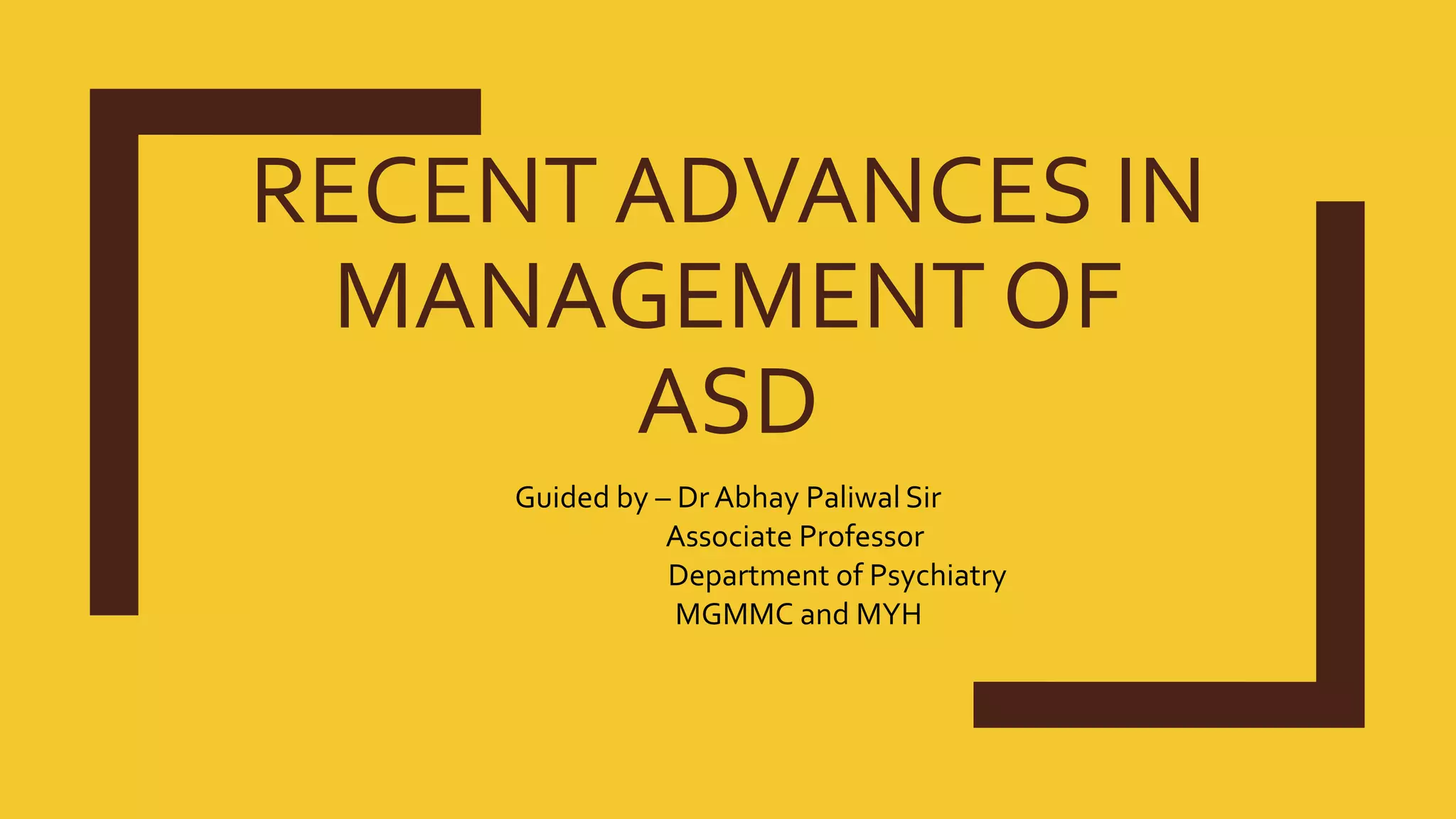Recent advances in the management of asd | PPT