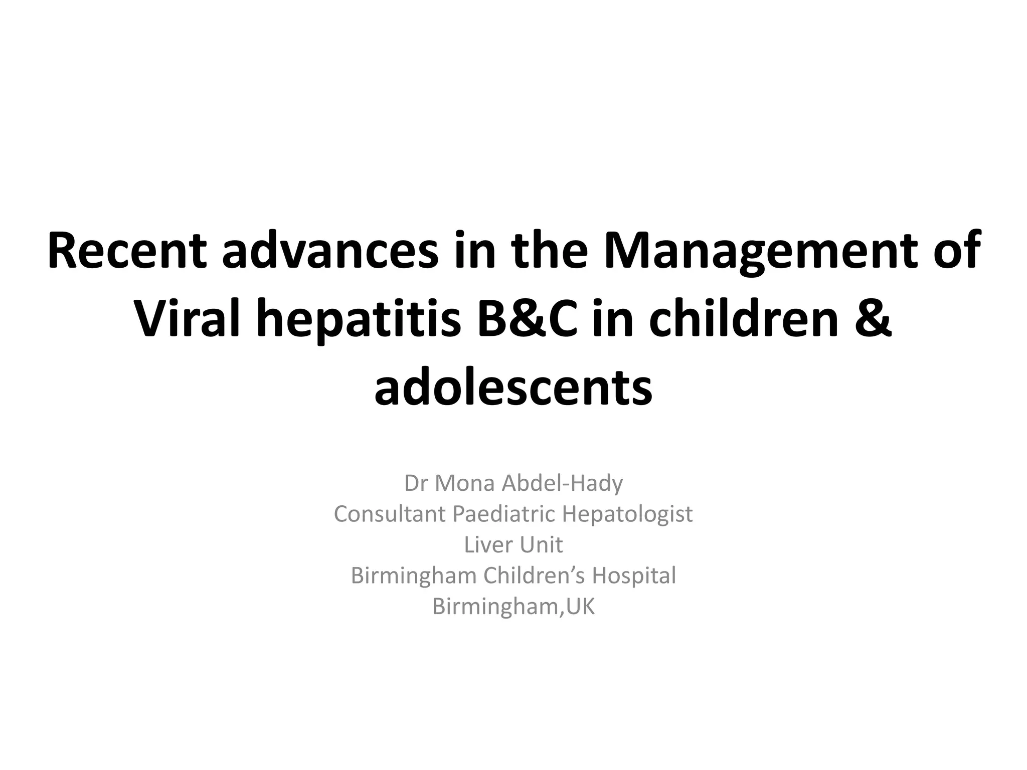 Recent advances in the management of viral hepatitis handout | PPT