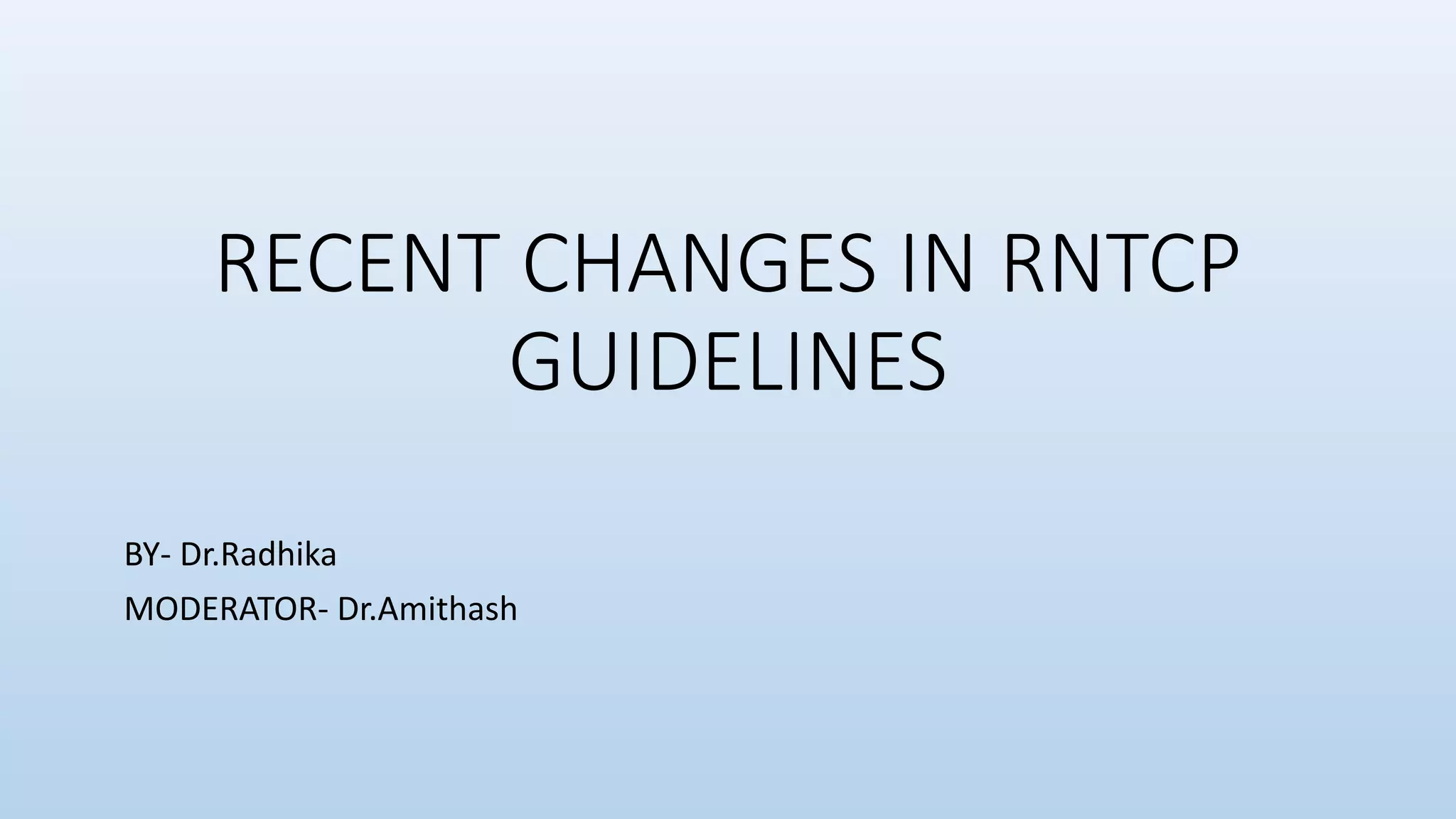 Recent changes in RNTCP Guidelines | PPTX