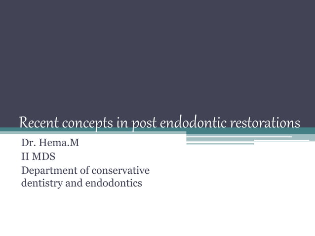 Recent concepts in post endodontic restorations | PPTX | Dental Health ...