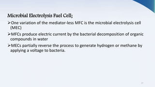 Recent developments in microbial fuel cell | PPTX