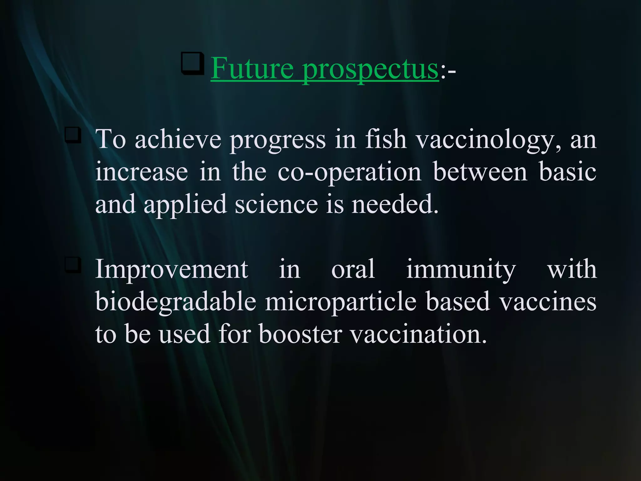 Recent developments in vaccination in fish | PPT
