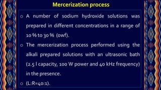 Recent developmnt of mercerization | PPT