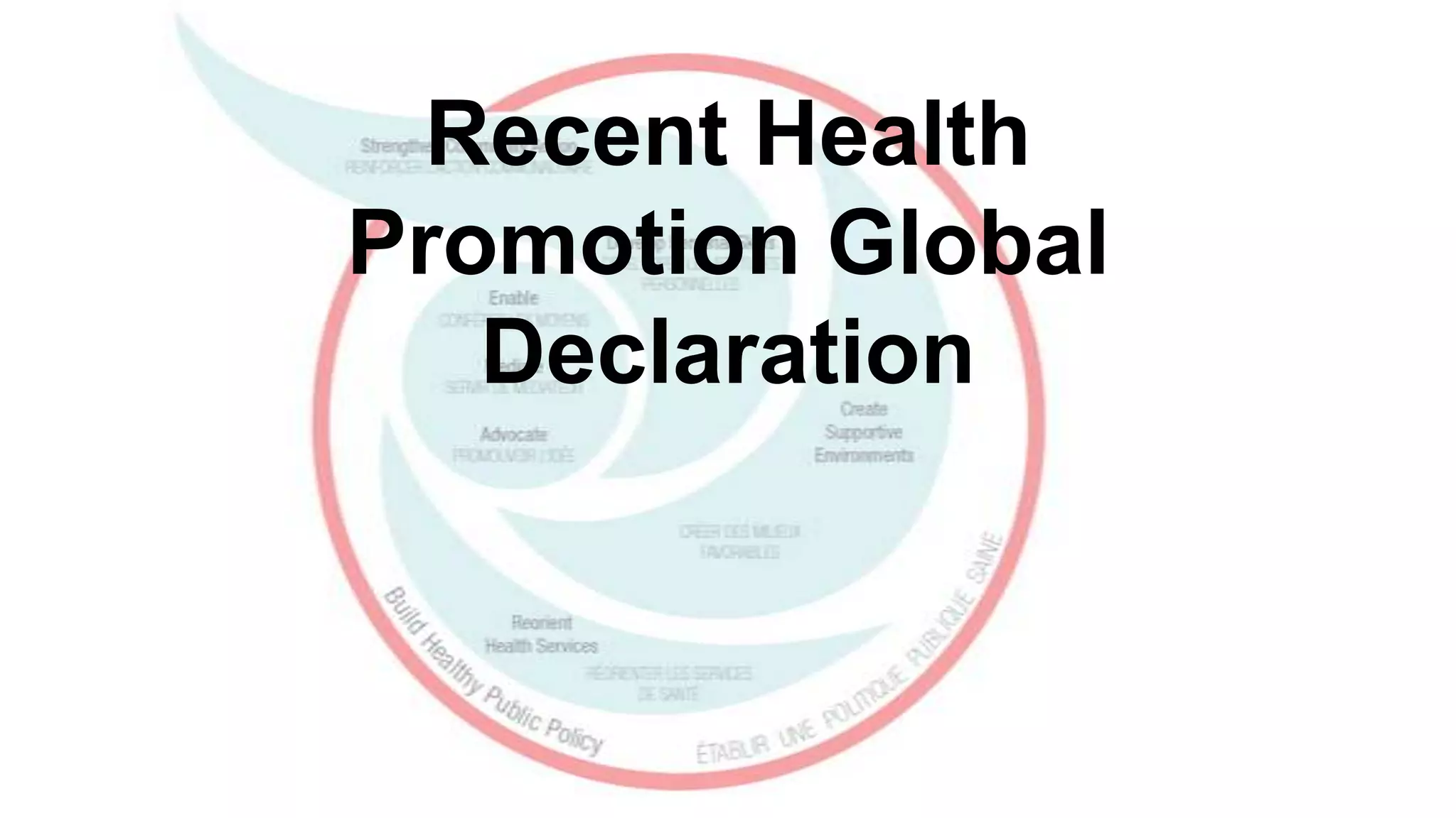 Recent health promotion global declaration | PPTX