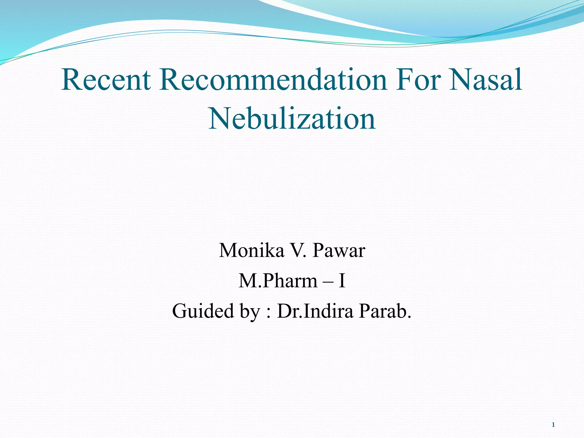 Recent recommendation for nasal nebulization | PPT