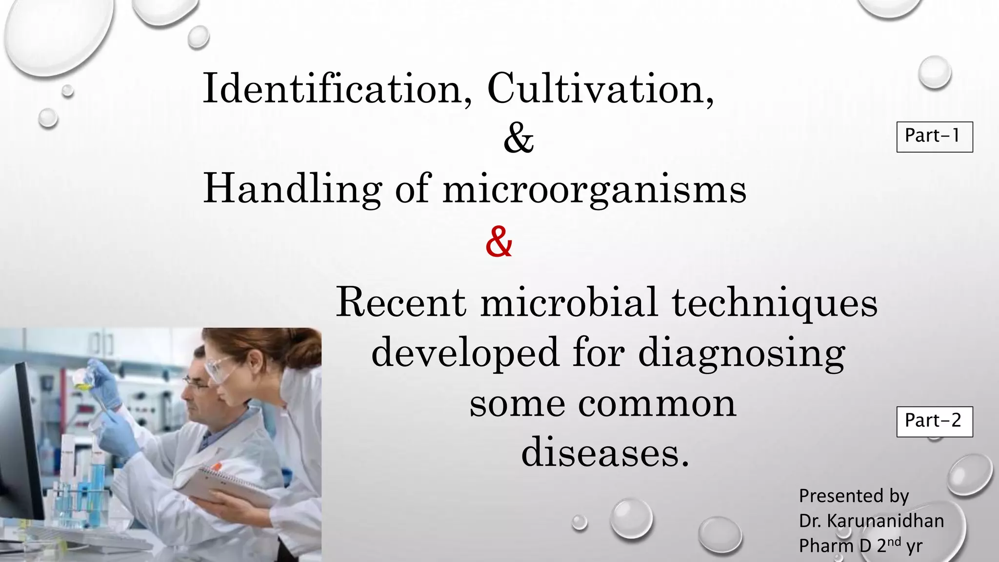 recent microbial techniques & advancement in identifying, cultivating ...
