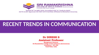 RECENT TRENDS IN COMMUNICATION - AN OVERVIEW | PPT