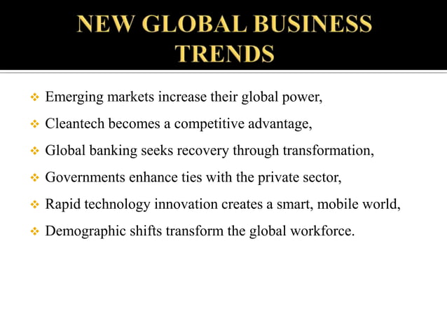 Recent trends in global business .ppt | Business | Business and Finance
