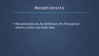 Receptionist skills | PPTX | IT and Internet Support | Internet