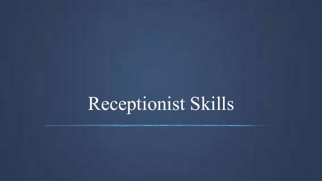 Receptionist Skills