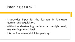 Receptive Skill - Listening as Skill.pptx | Education