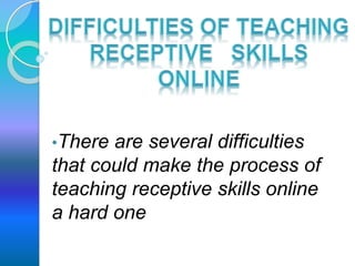 Receptive skills online | PPT