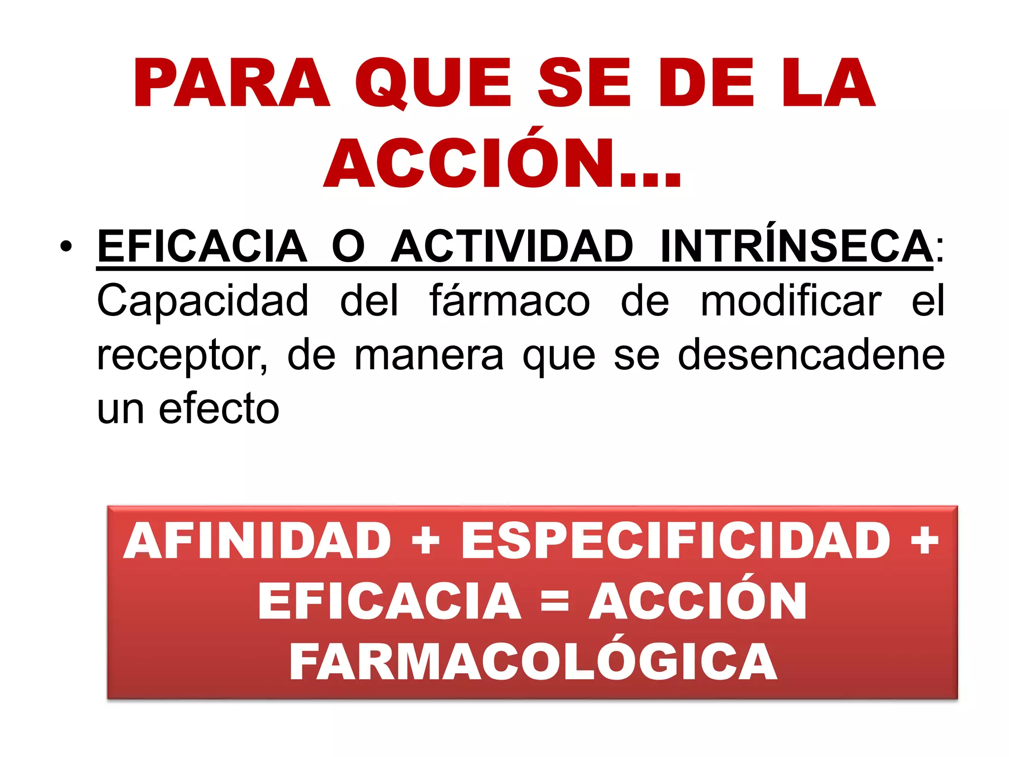 CONCEPTO DE AFINIDAD, ESPECIFICIDAD, EFICACIA, POTENCIA, ACTIVIDAD ...