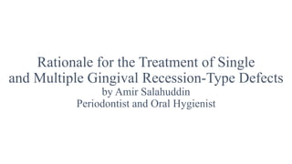 Gingival Recession type defects | PPTX