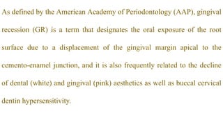 Gingival Recession type defects | PPTX