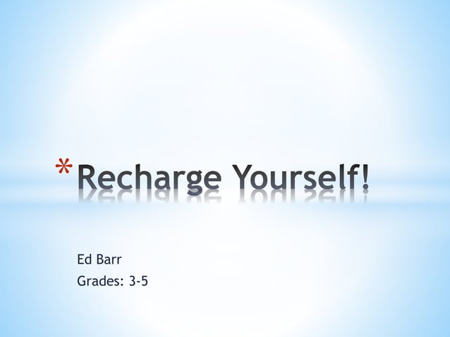 Recharge yourself! | PPT