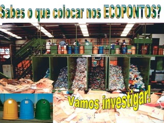 Reciclagem Ecopontos | PPT