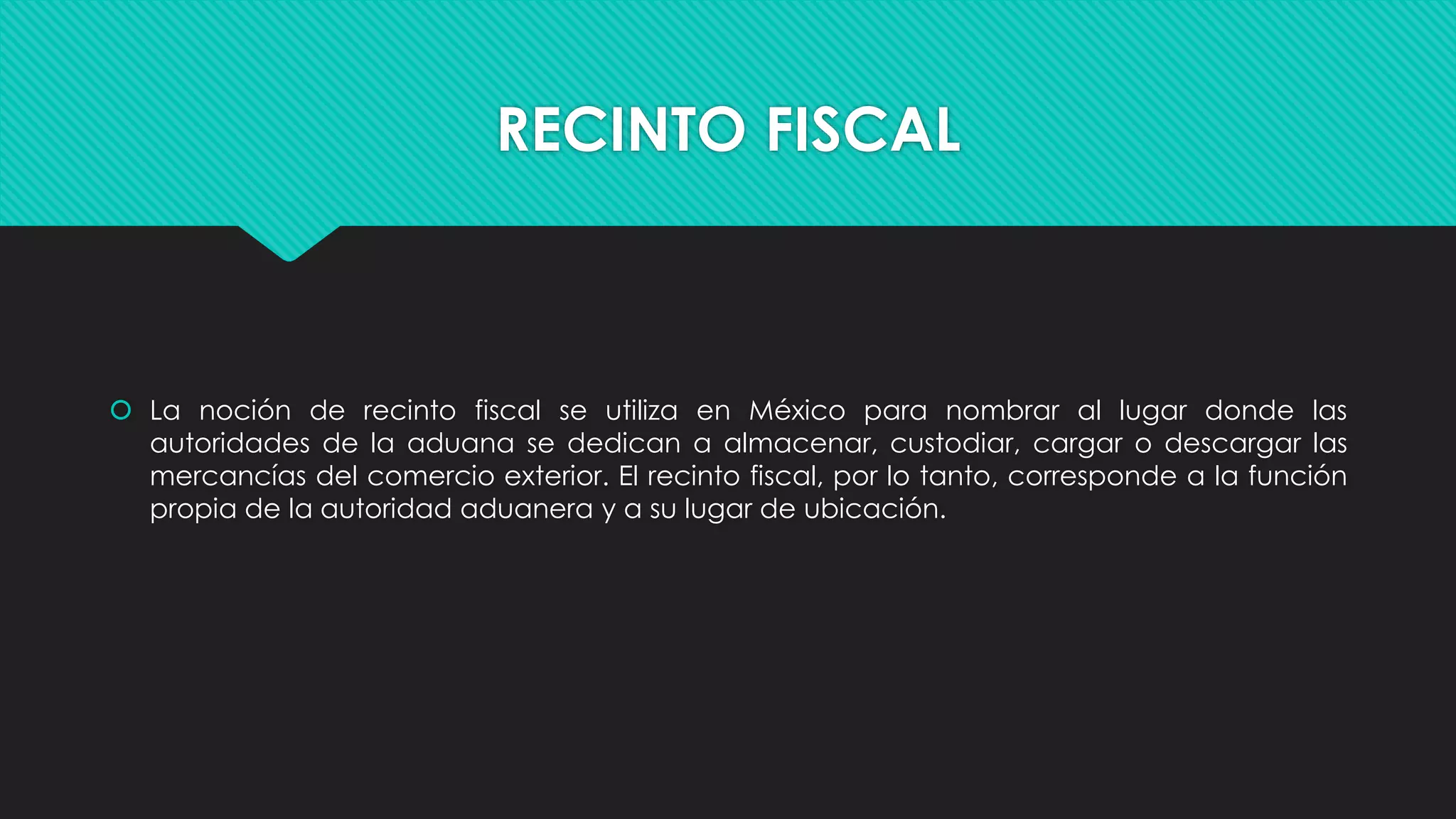 Recinto fiscal, fiscalizado y fiscalizado estratégico | PPTX