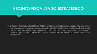Recinto fiscal, fiscalizado y fiscalizado estratégico | PPTX