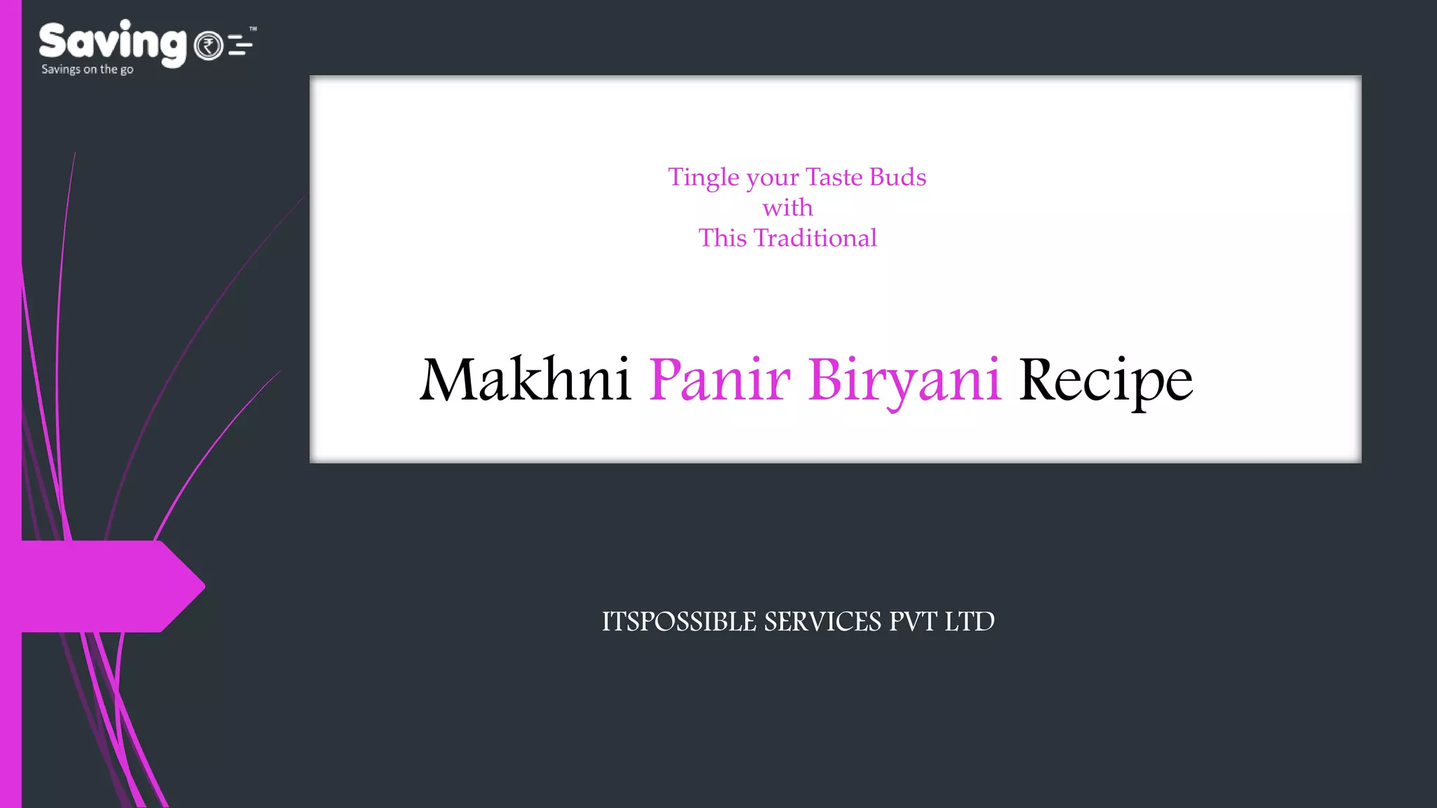 Makhni Panir Biryani- Recipe | PPTX