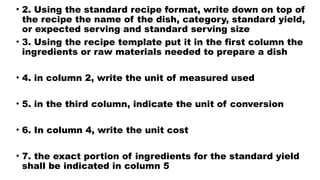 RECIPE.pptx...standardized recipe we need in creating a menu list | PPTX