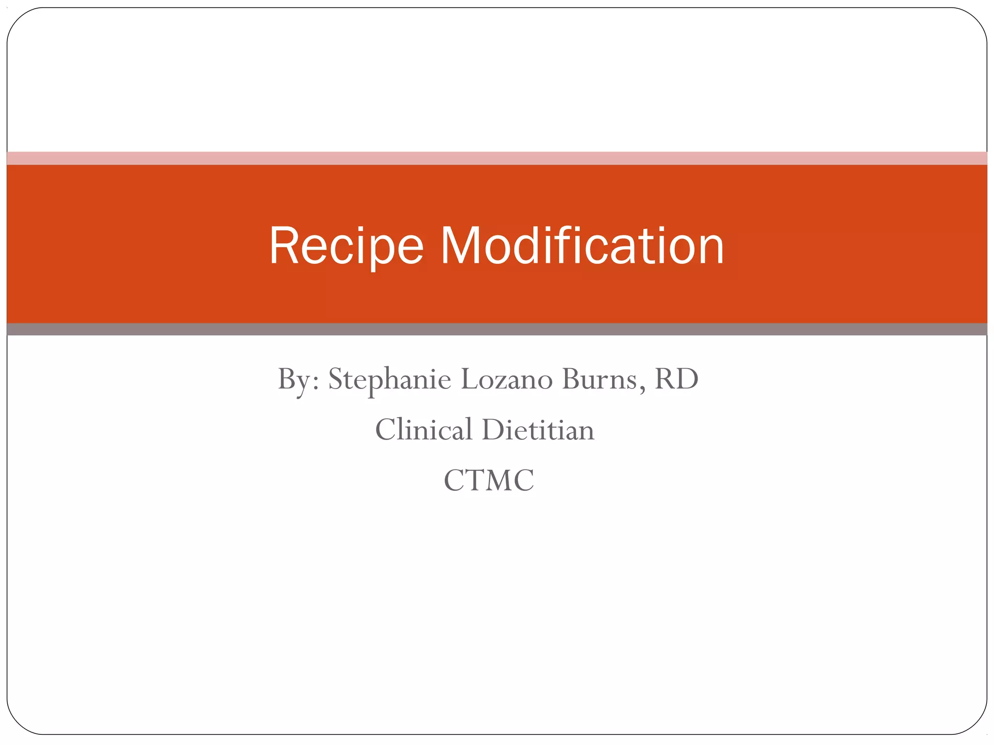 Recipe Modification: Small changes make a BIG difference | PPT