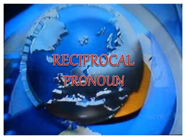 Reciprocal pronoun (presentation) | PPT