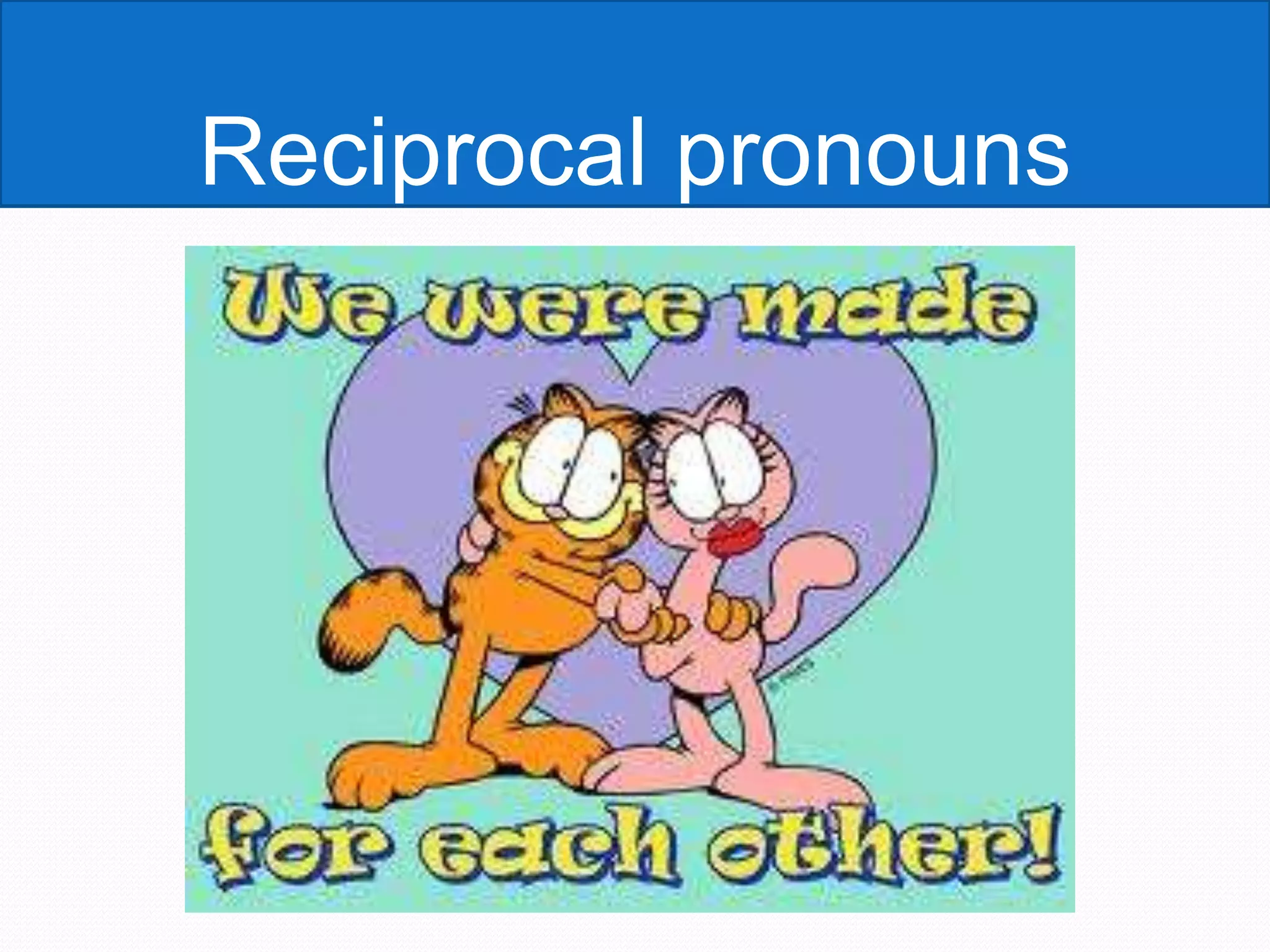 Reciprocal pronouns | PPTX