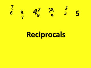 Reciprocals ppt lesson 1 | PPTX