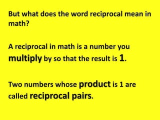 Reciprocals ppt lesson 1 | PPTX