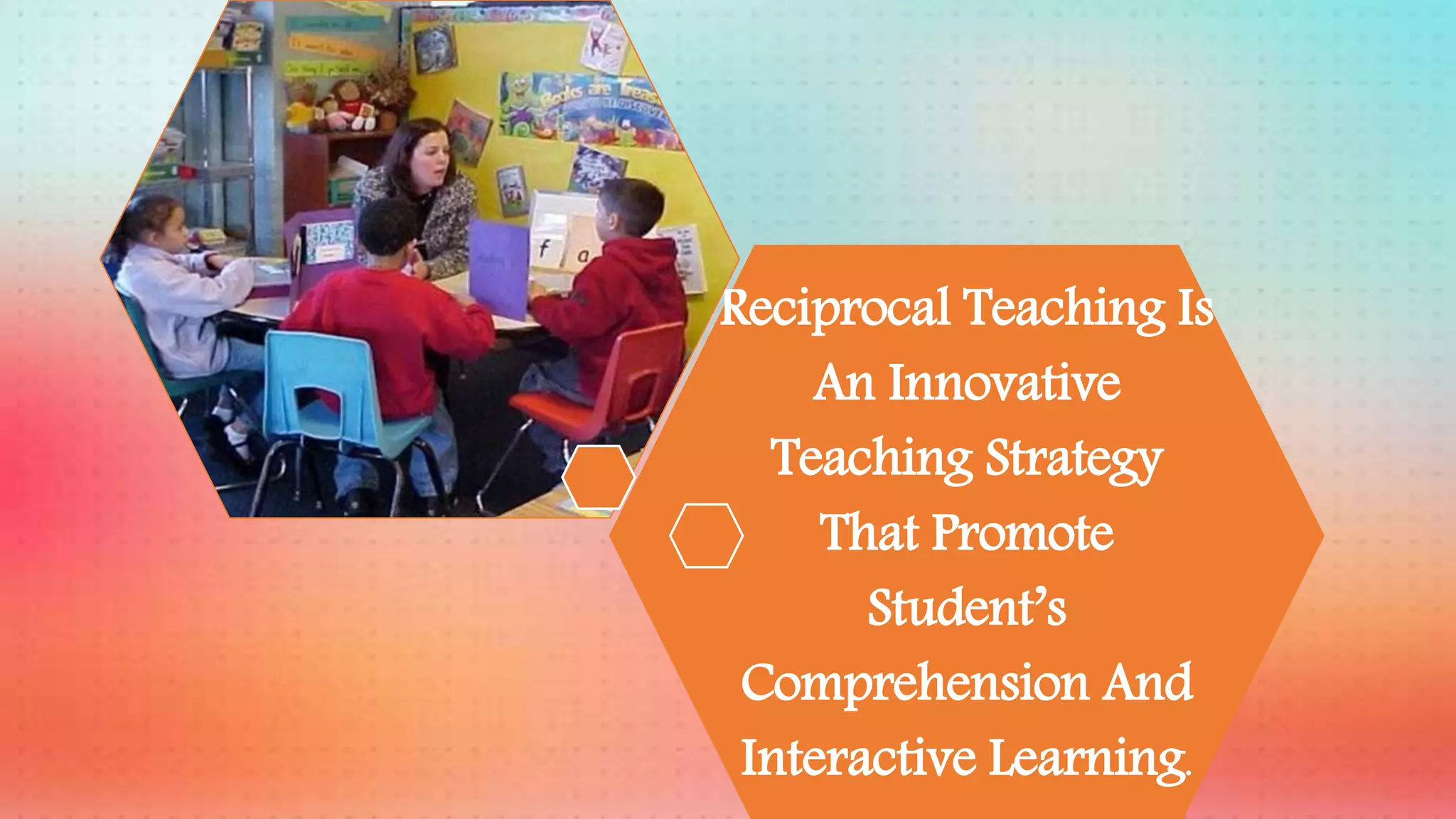 Reciprocal teaching | PPTX | Education industry | Industries
